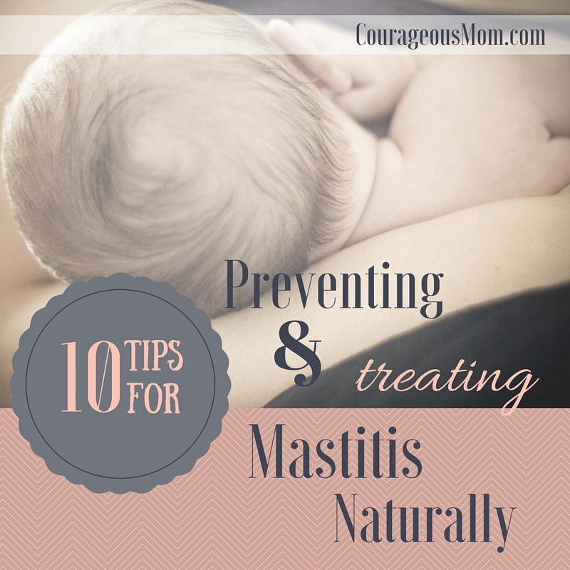 10 Tips to Treating & Preventing Mastitis Naturally